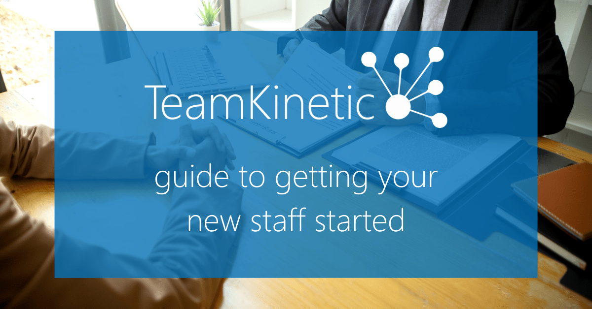TeamKinetic Guide for New Staff Members - TeamKinetic