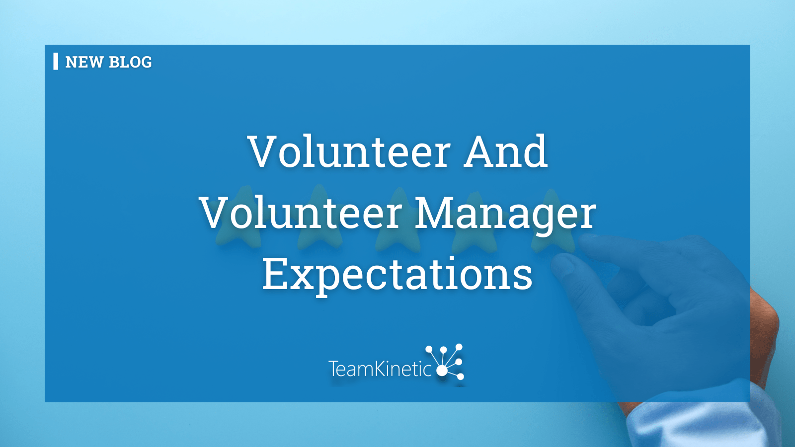 Volunteer And Volunteer Manager Expectations - TeamKinetic